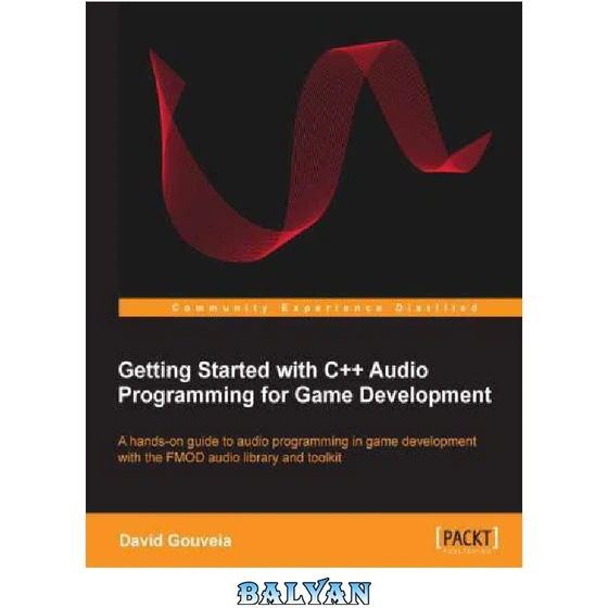خرید و قیمت دانلود کتاب Getting Started With C Audio Programming For Game Development A Hands
