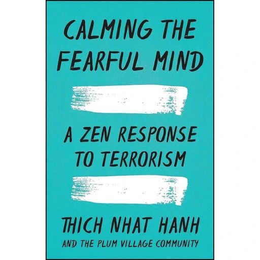خرید و قیمت کتاب زبان اصلی Calming the Fearful Mind اثر Thich Nhat Hanh ...