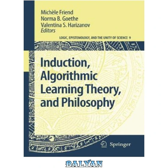 خرید و قیمت دانلود کتاب Induction, Algorithmic Learning Theory, and ...