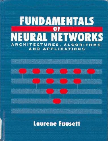 خرید و قیمت دانلود کتاب Fundamentals of Neural Networks: Architectures, Algorithms, and ...