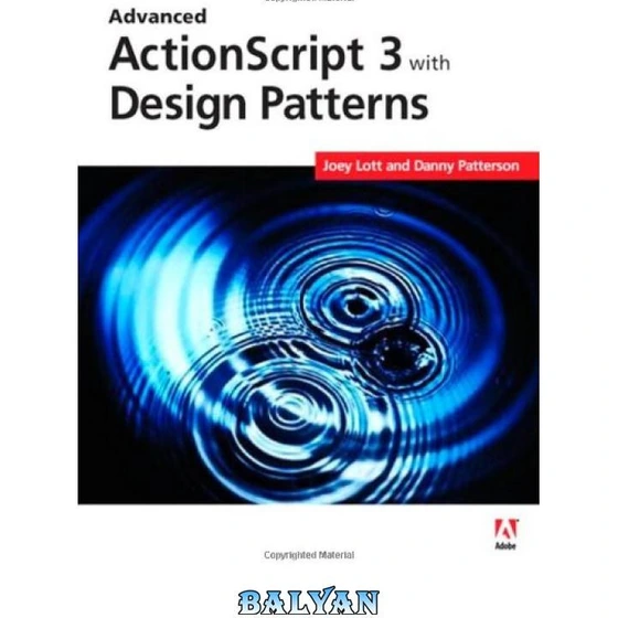 خرید و قیمت دانلود کتاب Advanced ActionScript 3 with Design Patterns | ترب