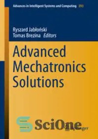 خرید و قیمت دانلود کتاب Advanced Mechatronics Solutions - راه حل های مکاترونیک پیشرفته | ترب