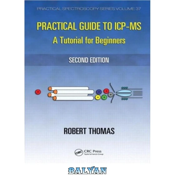 خرید و قیمت دانلود کتاب Practical Guide to ICP-MS: A Tutorial for ...