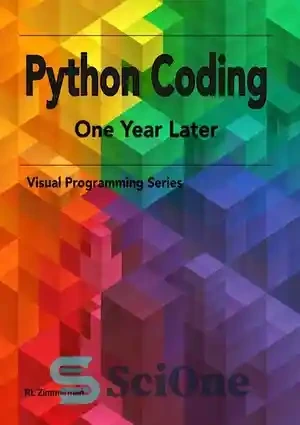 خرید و قیمت دانلود کتاب Python Coding - One Year Later: A Treasure Trove of Practical and Simple ...