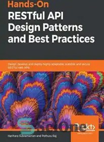 خرید و قیمت دانلود کتاب Hands-On RESTful API Design Patterns and Best Practices: Design, develop ...