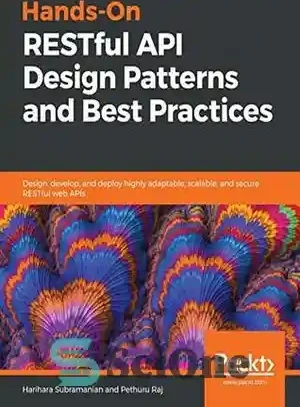 خرید و قیمت دانلود کتاب Hands-On RESTful API Design Patterns and Best Practices: Design, develop ...