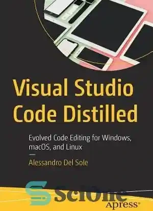 خرید و قیمت دانلود کتاب Visual Studio Code distilled: evolved code editing for Windows, macOS ...
