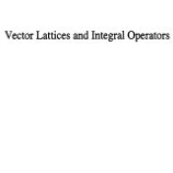 خرید و قیمت دانلود کتاب Vector lattices and integral operators 1996 | ترب