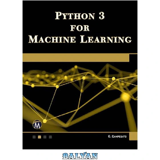 خرید و قیمت دانلود کتاب Python 3 For Machine Learning ترب