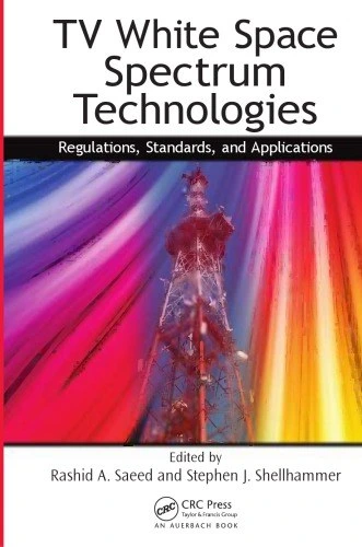 خرید و قیمت دانلود کتاب TV White Space Spectrum Technologies : Regulations, Standards, and ...