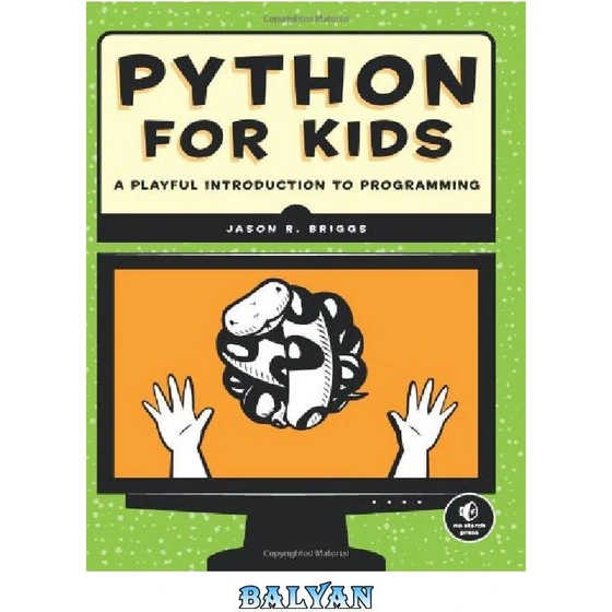 خرید و قیمت دانلود کتاب Python for Kids: A Playful Introduction to Programming | ترب