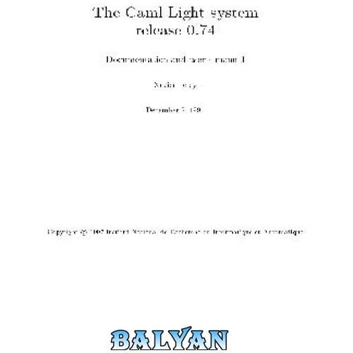 خرید و قیمت دانلود کتاب The Caml Light system 0.74 documentation and user's manual | ترب