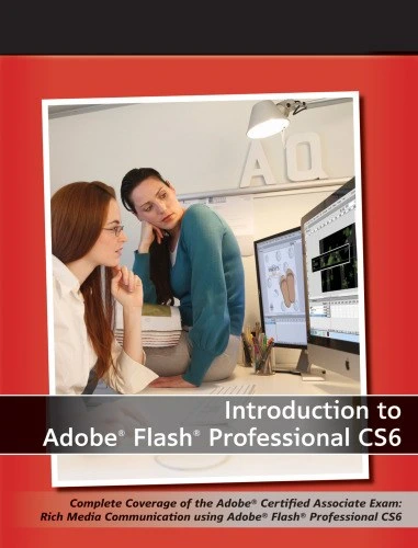 خرید و قیمت دانلود کتاب Introduction to Adobe Flash Professional CS6 with ACA Certification 2013 ...
