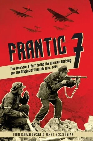 خرید و قیمت کتاب Frantic 7: The American Effort to Aid the Warsaw ...
