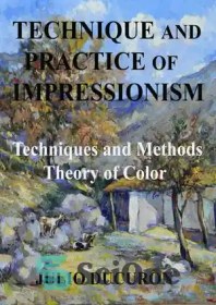 خرید و قیمت دانلود کتاب Technique and Practice of Impressionism ...