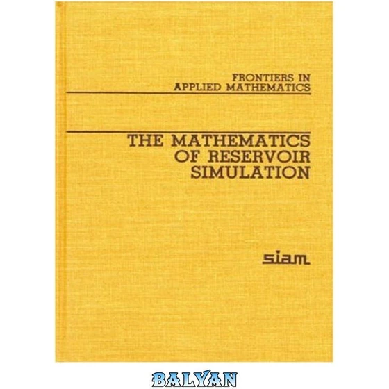 خرید و قیمت دانلود کتاب The Mathematics of reservoir simulation | ترب