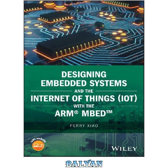 خرید و قیمت دانلود کتاب Designing Embedded Systems and the Internet of Things (IoT) with the ARM ...
