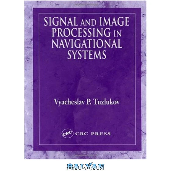 خرید و قیمت دانلود کتاب Signal and Image Processing in Navigational Systems (Electrical ...