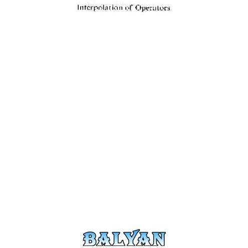 خرید و قیمت دانلود کتاب Interpolation of Operators, Volume 129 (Pure and Applied Mathematics) | ترب