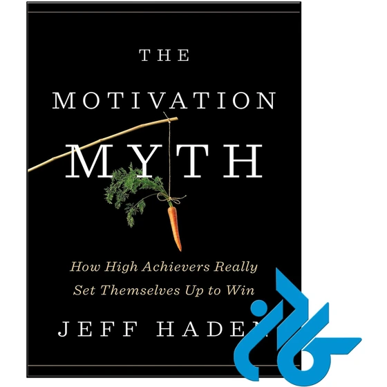 خرید و قیمت The Motivation Myth | ترب