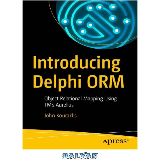خرید و قیمت دانلود کتاب Introducing Delphi Orm Object Relational Mapping Using Tms Aurelius ترب