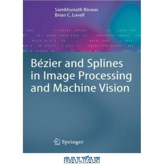 خرید و قیمت دانلود کتاب Bézier and Splines in Image Processing and Machine Vision | ترب