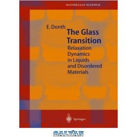 خرید و قیمت دانلود کتاب The Glass Transition: Relaxation Dynamics in ...