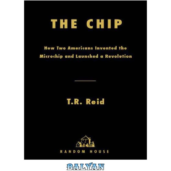 خرید و قیمت دانلود کتاب The Chip: How Two Americans Invented the ...
