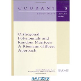خرید و قیمت دانلود کتاب Orthogonal polynomials and random matrices: a Riemann-Hilbert approach | ترب