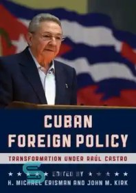 خرید و قیمت دانلود کتاب Cuban Foreign Policy: Transformation Under Ral ...