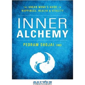 خرید و قیمت دانلود کتاب Inner Alchemy: The Urban Monk’s Guide to ...