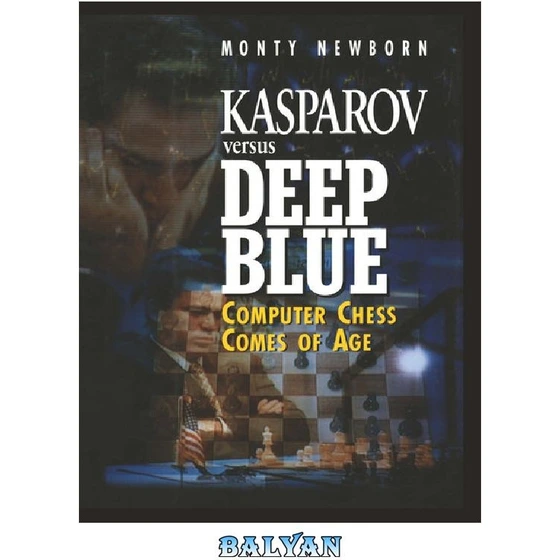 خرید و قیمت دانلود کتاب Kasparov versus Deep Blue: computer chess comes ...