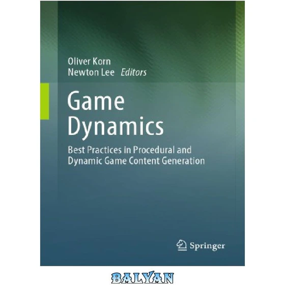 خرید و قیمت دانلود کتاب Game Dynamics Best Practices In Procedural And Dynamic Game Content