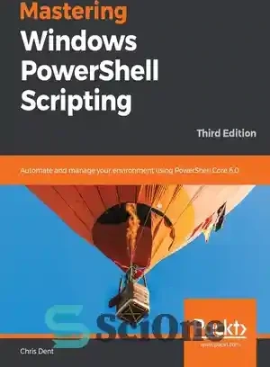 خرید و قیمت دانلود کتاب Mastering Windows PowerShell Scripting: Automate and manage your ...