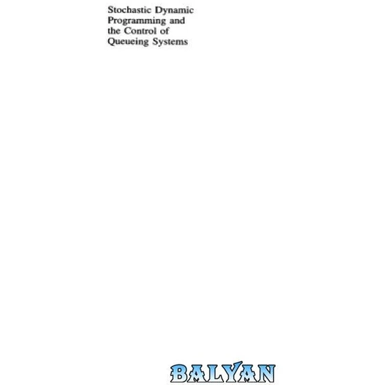 خرید و قیمت دانلود کتاب Stochastic Dynamic Programming and the Control of Queueing Systems | ترب