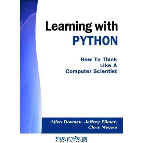 خرید و قیمت دانلود کتاب Learning with PYTHON: How to Think Like a ...