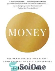 خرید و قیمت دانلود کتاب Money: the unauthorized biography – پول ...