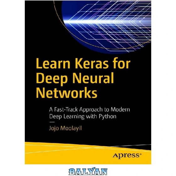 خرید و قیمت دانلود کتاب Learn Keras For Deep Neural Networks A Fast Track Approach To Modern