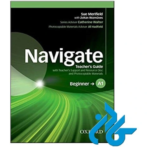 خرید و قیمت کتاب معلم نویگیت بگینر Navigate Beginner A1 Teacher’s Book ...