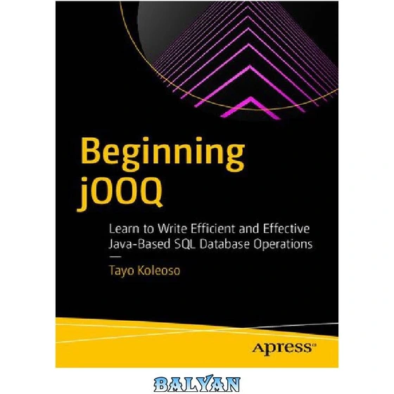 خرید و قیمت دانلود کتاب Beginning Jooq Learn To Write Efficient And Effective Java Based Sql