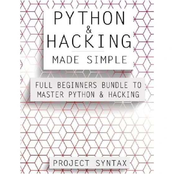 خرید و قیمت دانلود کتاب Python And Hacking Made Simple Full Beginners Bundle To Master Python