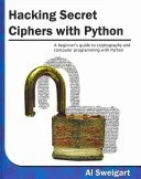 خرید و قیمت دانلود کتاب Hacking Secret Ciphers with Python: A Beginner ...