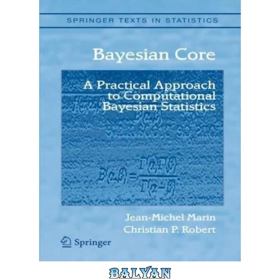 خرید و قیمت دانلود کتاب Bayesian Core A Practical Approach To Computational Bayesian Statistics