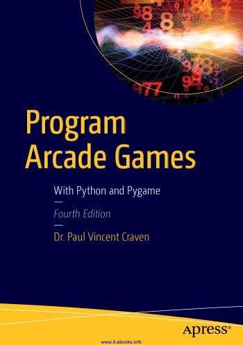خرید و قیمت دانلود کتاب Program Arcade Games, 4th Edition: With Python and Pygame 2015 | ترب