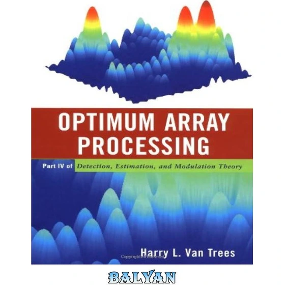 خرید و قیمت دانلود کتاب Optimum Array Processing | ترب