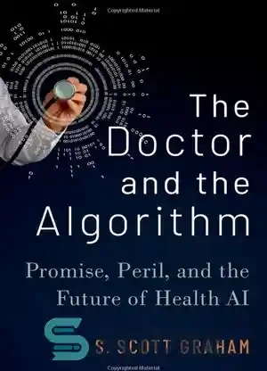خرید و قیمت دانلود کتاب The Doctor and the Algorithm: Promise, Peril ...