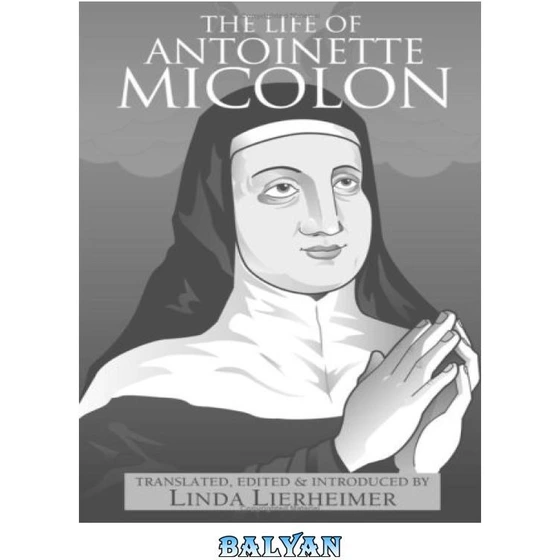 خرید و قیمت دانلود کتاب The Life of Antoinette Micolon (Reformation ...