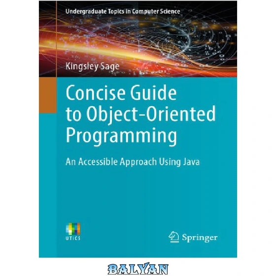 خرید و قیمت دانلود کتاب Concise Guide To Object Oriented Programming An Accessible Approach