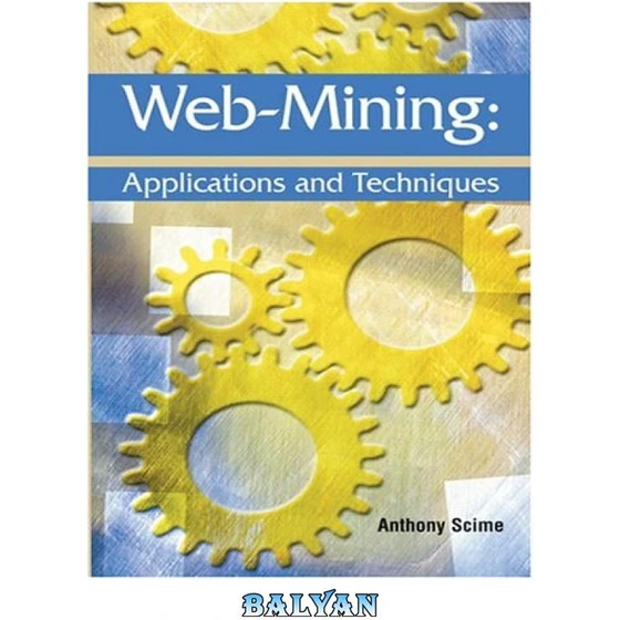 خرید و قیمت دانلود کتاب Web Mining: Applications and Techniques | ترب