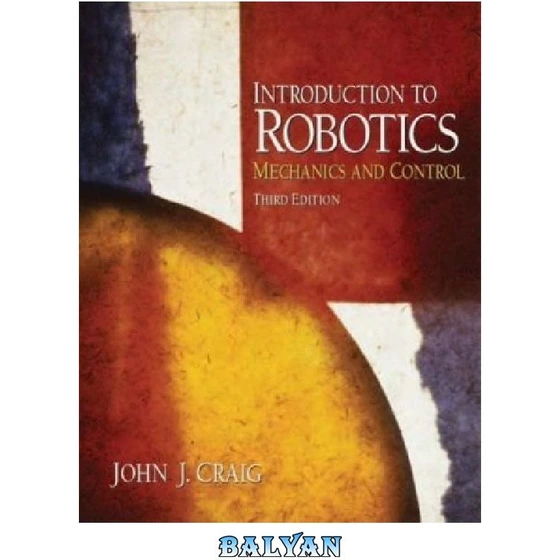 خرید و قیمت دانلود کتاب Introduction to Robotics Mechanics and Control ...